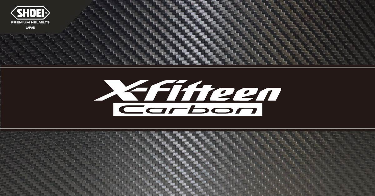X-Fifteen Carbon | FULL-FACE HELMET｜ヘルメット SHOEI